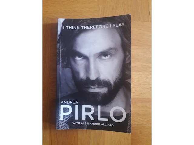 I Think Therefore I Play - Andrea Pirlo