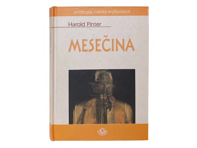 Harold Pinter - Mesečina : i druge drame