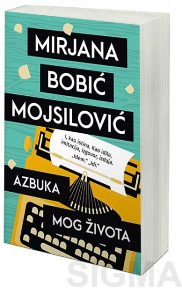 Azbuka mog života - Mirjana Bobić Mojsilović