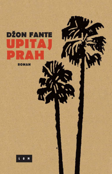 Upitaj prah - Džon Fante