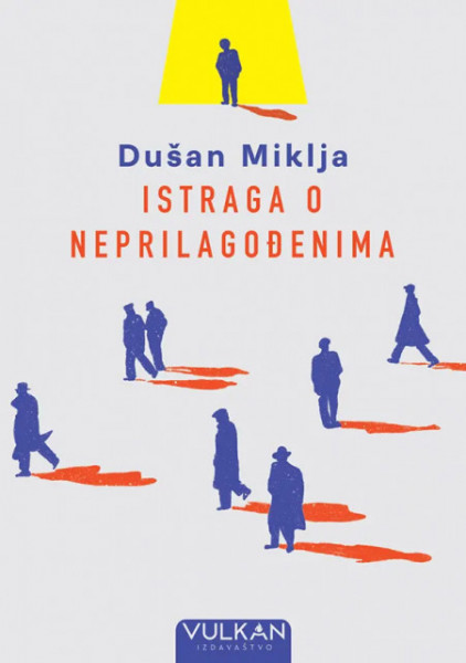 Istraga o neprilagođenima - Dušan Miklja