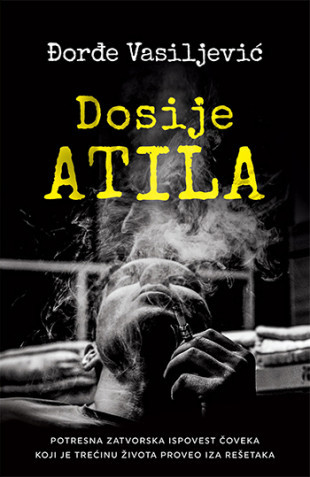 Dosije Atila - Đorđe Vasiljević