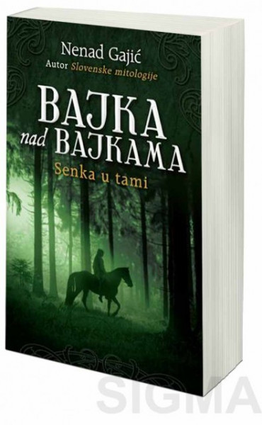 Bajka nad bajkama - Senka u tami - Nenad Gajić