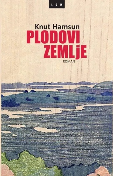 Plodovi zemlje - Knut Hamsun