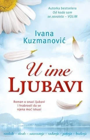 U ime Ljubavi - Ivana Kuzmanović