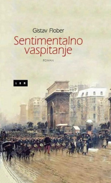 Sentimentalno vaspitanje - Gistav Flober