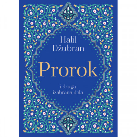 Prorok i druga izabrana dela - Halil Džubran