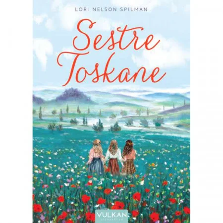 Sestre Toskane - Lori Nelson Spilman