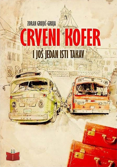 Crveni kofer i još jedan isti takav - Zoran Grujić-Gruja