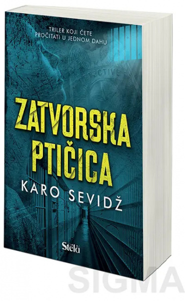 Zatvorska ptičica - Karo Sevidž