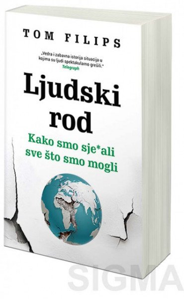 Ljudski rod – Kako smo sje*ali sve što smo mogli - Tom Filips