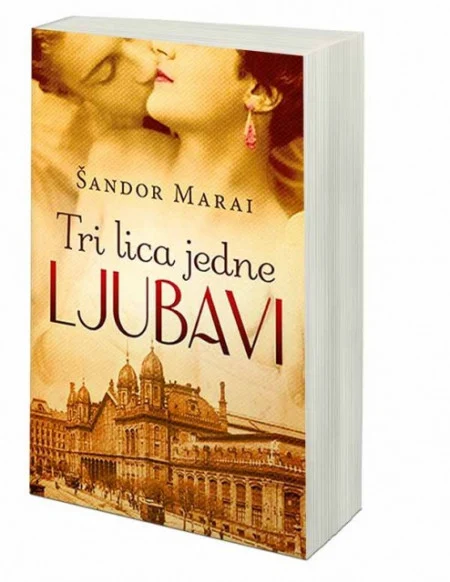 Tri lica jedne ljubavi - Šandor Marai