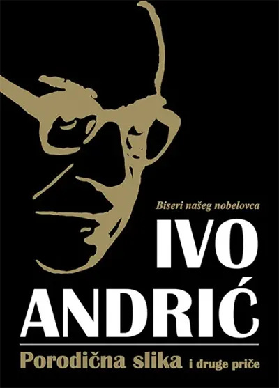 Porodična slika i druge priče - Ivo Andrić