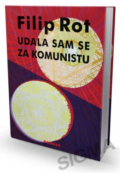 Udala sam se za komunistu - Filip Rot