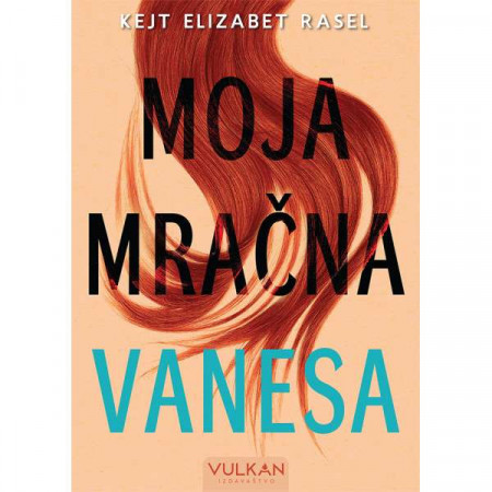 Moja mračna Vanesa - Kejt Elizabet Rasel