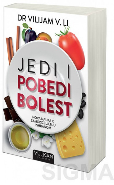 Jedi i pobedi bolest - Dr Vilijam V. Li