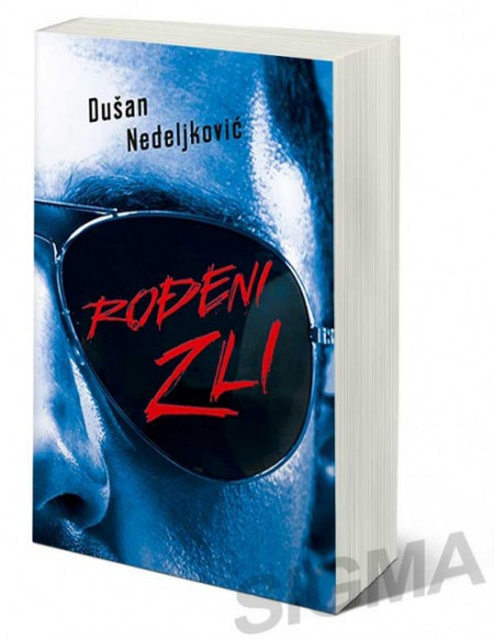 Rođeni zli - Dušan Nedeljković