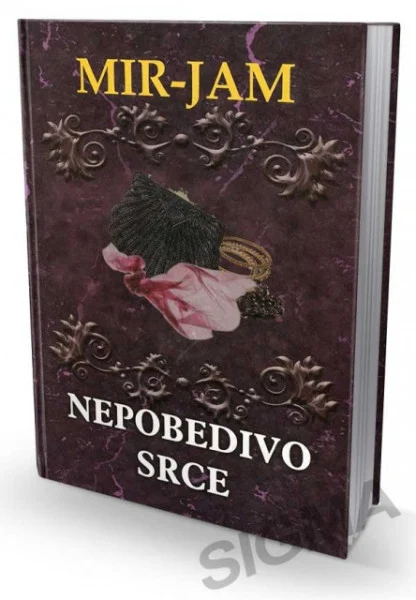 Nepobedivo srce - Milica Jakovljević - Mir Jam (tvrd povez)