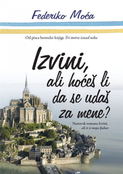 Izvini, ali hoćeš li da se udaš za mene? - Federiko Moća