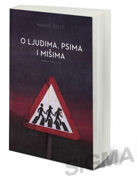 O ljudima, psima i mišima - Marko Šelić Marčelo