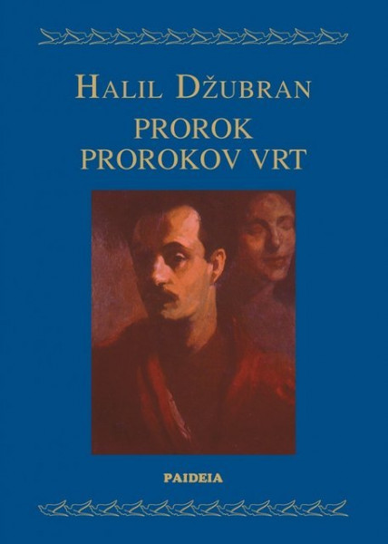 Prorok,prorokov vrt - Halil Džubran