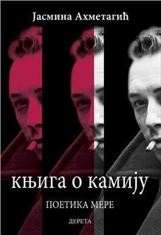 Knjiga o Kamiju: poetika mere - Jasmina Ahmetagić