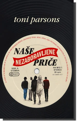 Naše nezaboravljene priče - Toni Parsons