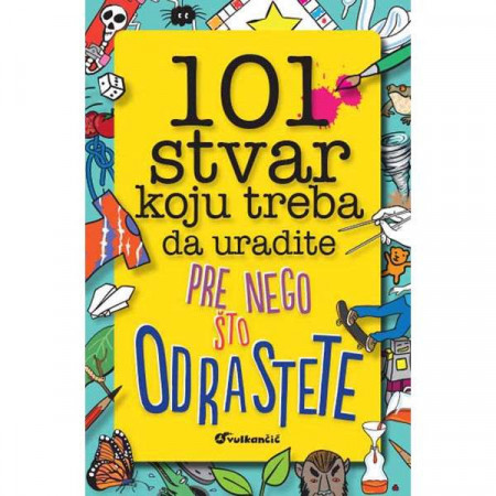 101 stvar koju treba da uradite pre nego što odrastete - Suzan Hejz