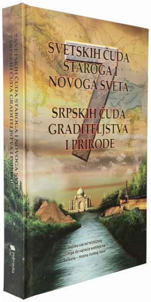 7 svetskih čuda staroga i novog sveta - 7 srpskih čuda graditeljstva i prirode - Josipa Žerjav