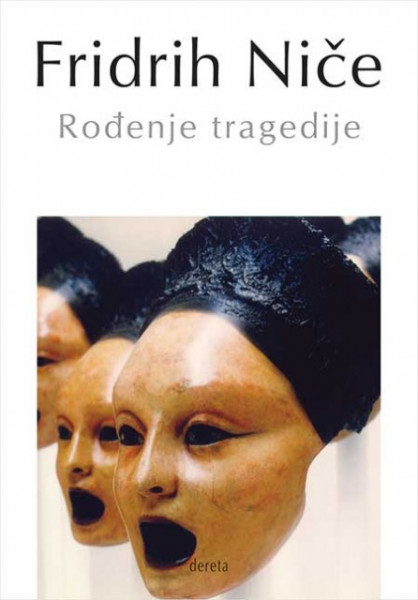 Rođenje tragedije - Fridrih Niče