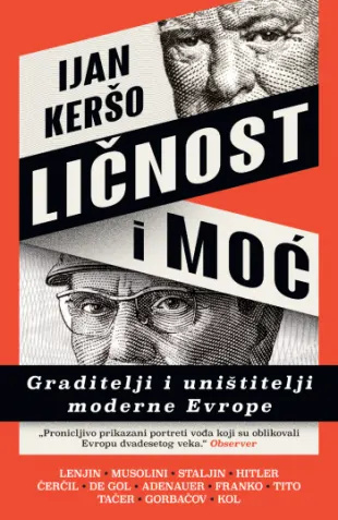 Ličnost i moć: Graditelji i uništitelji moderne Evrope - Ijan Keršo