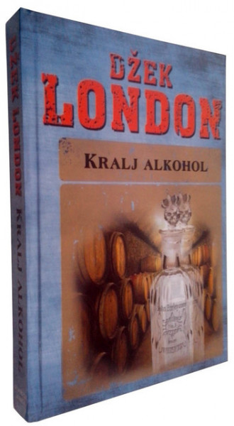 Kralj alkohol - Džek London