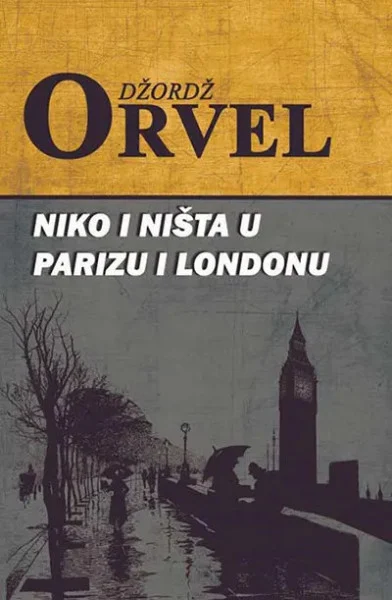 Niko i ništa u Parizu i Londonu – Džordž Orvel