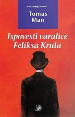 Ispovesti varalice Feliksa Krula - Tomas Man