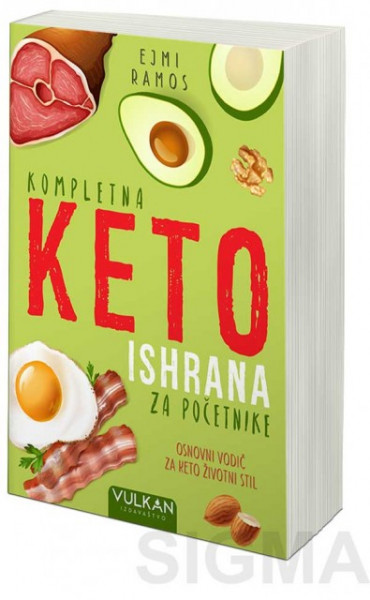 Kompletna keto ishrana za početnike - Ejmi Ramos