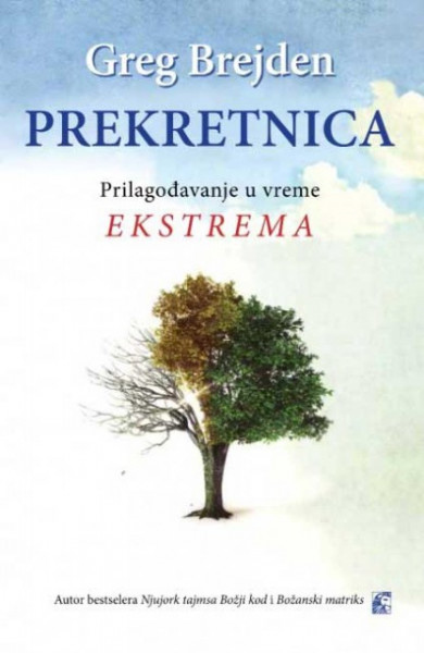 Prekretnica - prilagođavanje u vreme ekstrema - Greg Brejden