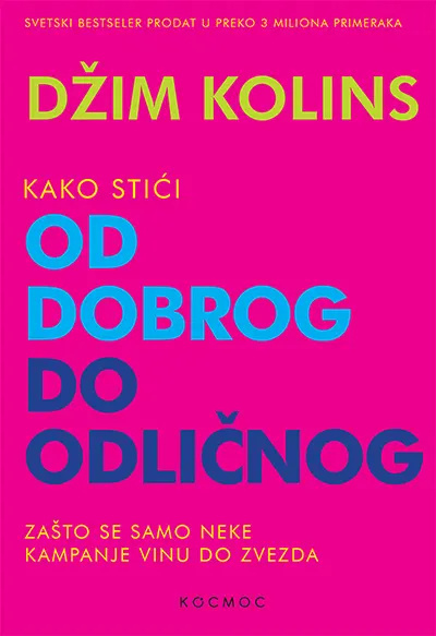 Kako stići od dobrog do odličnog - Džim Kolins