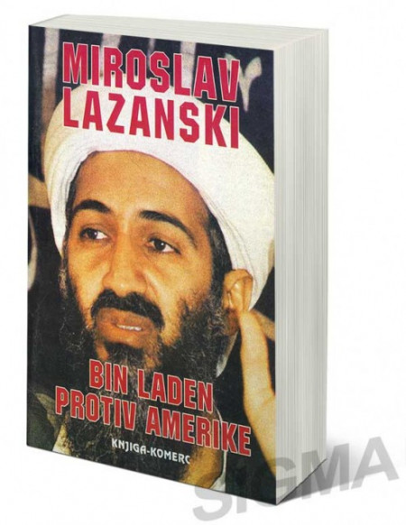 Bin Laden protiv Amerike - Miroslav Lazanski