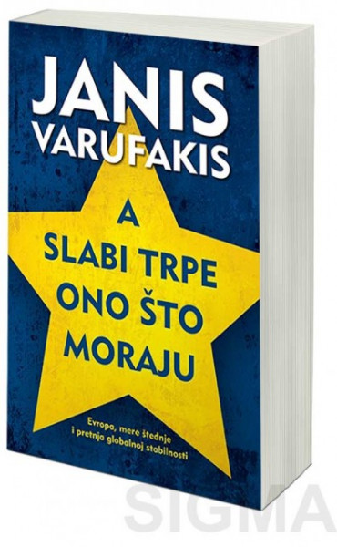 A slabi trpe ono što moraju - Janis Varufakis