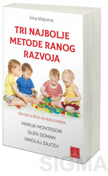 Tri najbolje metode ranog razvoja - Irina Maljceva