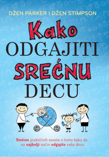 Kako odgajiti srećnu decu - Džen Parker i Džen Stimpson