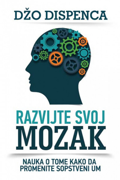 Razvijte svoj mozak - Džo Dispenca