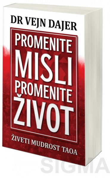 Promenite misli promenite život - Dr Vejn Dajer