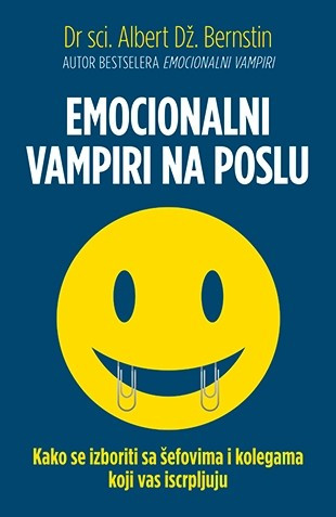 Emocionalni vampiri na poslu - Albert Dž. Bernstin