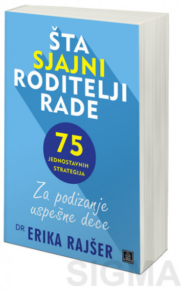 Šta sjajni roditelji rade - dr Erika Rajšer