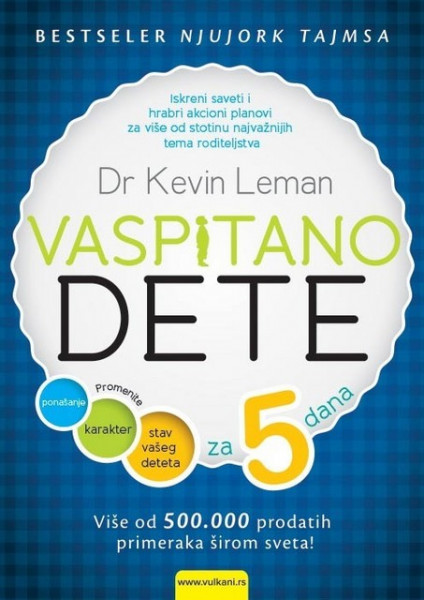 Vaspitano dete - Za pet dana - Dr Kevin Leman