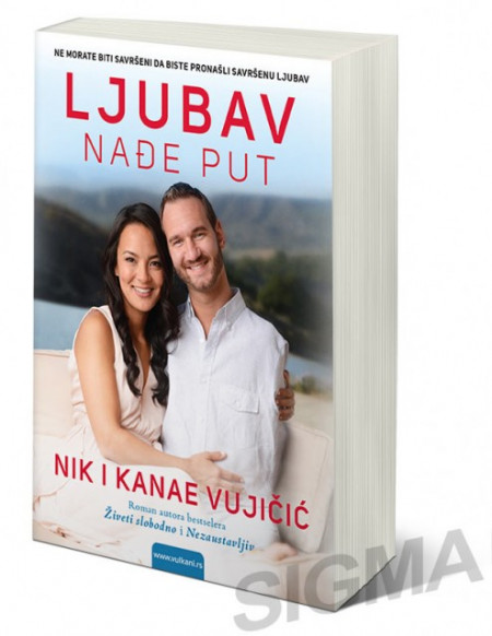 Ljubav nađe put - Nik Vujičić