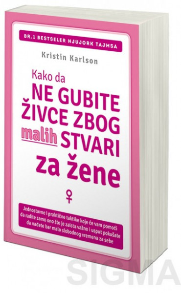 Kako da ne gubite živce zbog malih stvari za žene - Dr Ričard Karlson