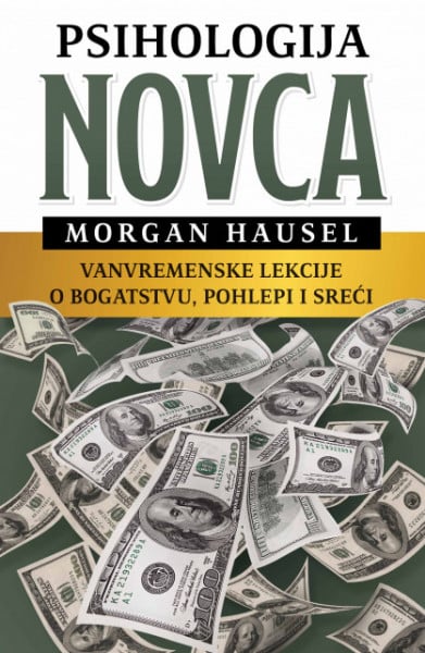 Psihologija novca - Morgan Hausel