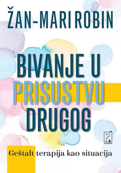 Bivanje u prisustvu drugog - Žan-Mari Robin